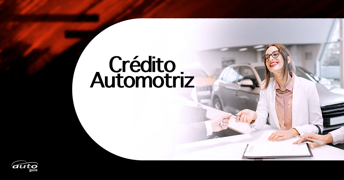 Cómo obtener crédito para auto - Autoguia
